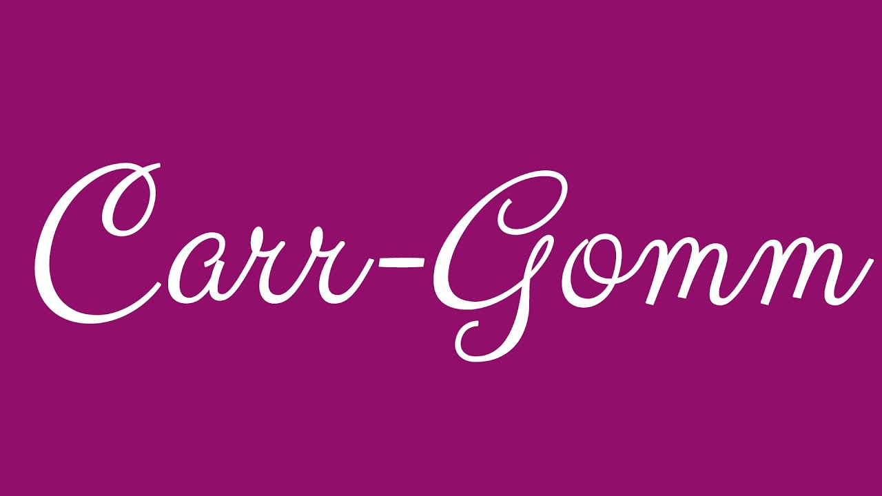 Learn how to Sign the Name Carr-Gomm Stylishly in Cursive Writing - YouTube