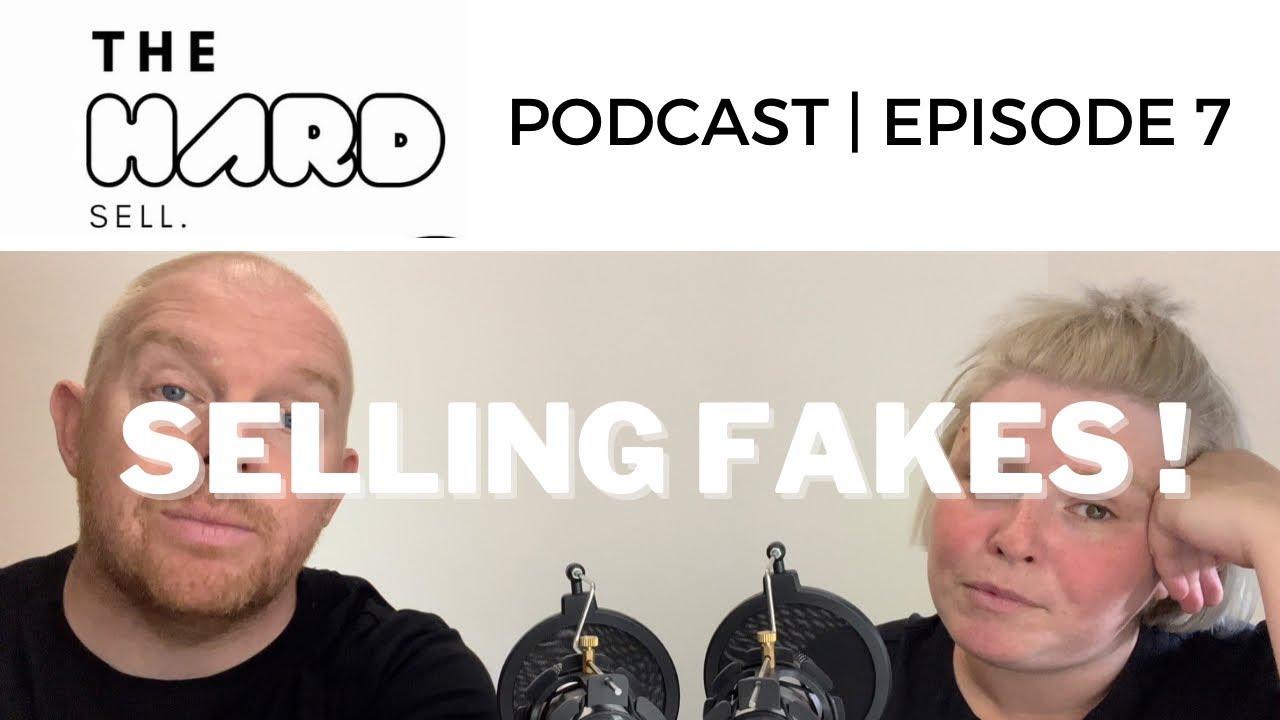 THE HARD SELL PODCAST EPISODE 7 FAKES REPLICAS AND BOOTLEGS RESELLING UK YouTube the-hard-sell-podcast-episode-7-fakes-replicas-and-bootlegs-reselling-uk-youtube
