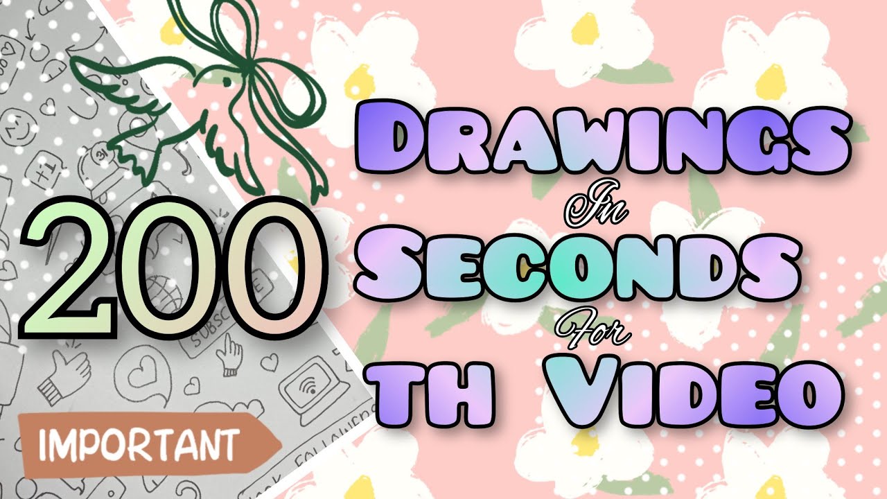 200 Drawings in 200 Seconds for celebrating 200 th video ! ️ - YouTube