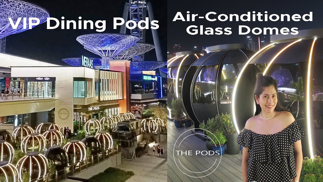 THE PODS DUBAI | VIP Dining Pods | Private Dining Experience in a Glass ...