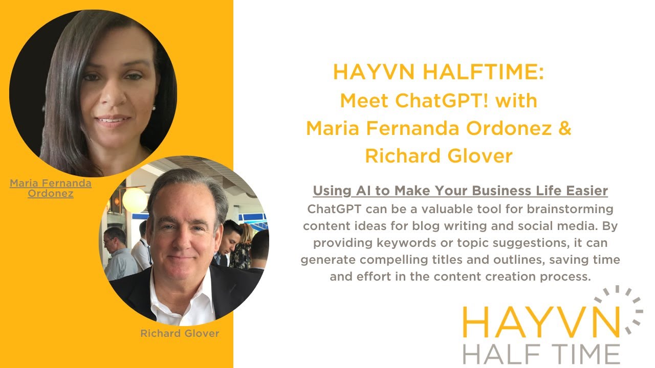 HAYVN HALFTIME | Meet ChatGPT! | Maria Fernanda Ordonez & Richard ...
