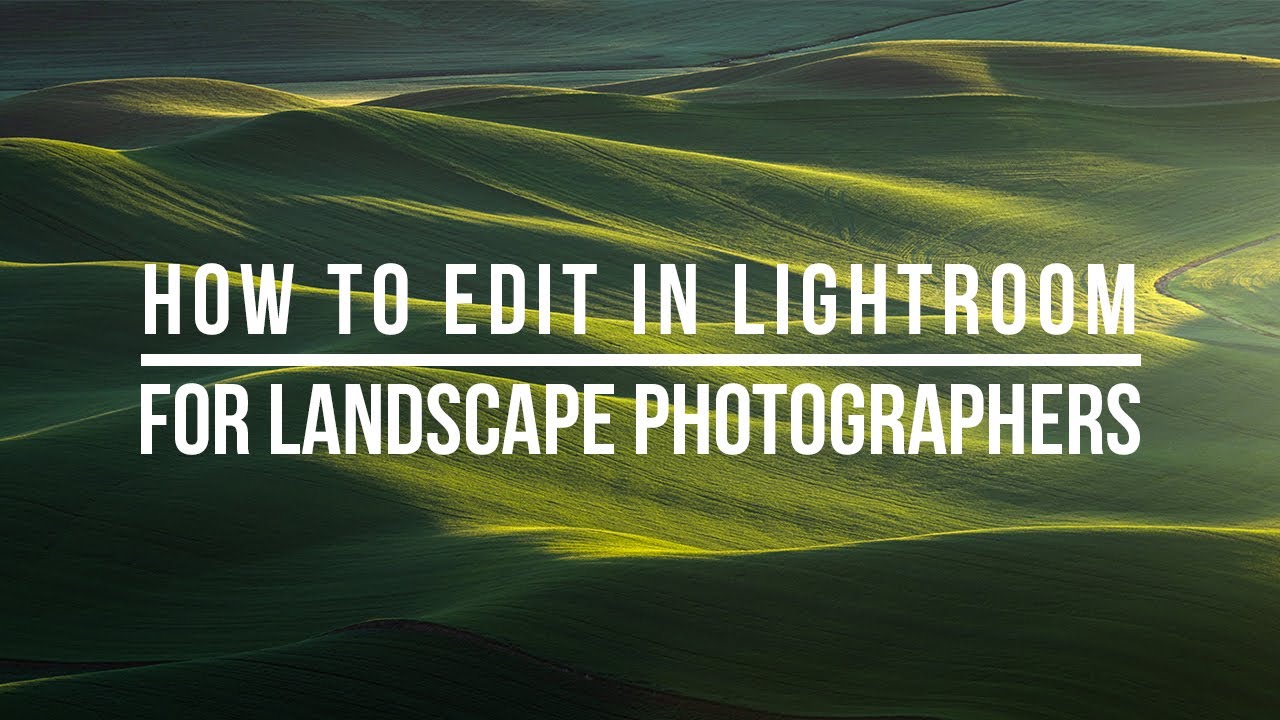 How to Edit Landscape Photos in Lightroom - Full Lightroom Workflow ...