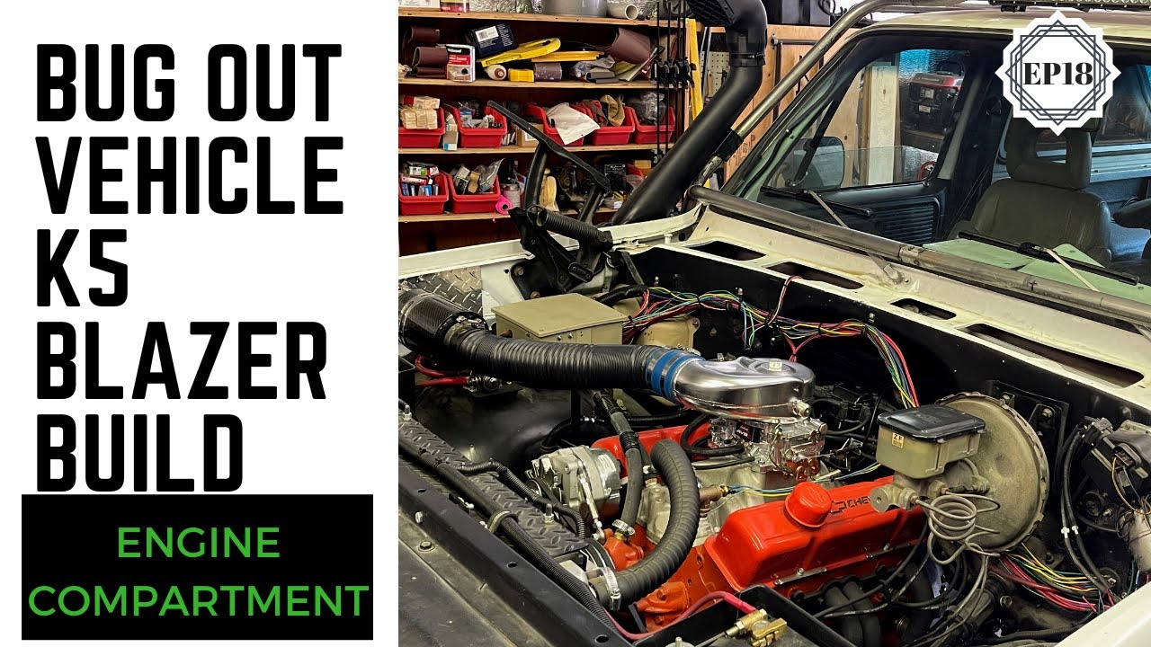 Bug Out Vehicle - K-5 Blazer Build - Ep18 - Engine Compartment - YouTube