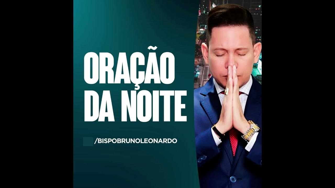 bispo-bruno-leonardo-ora-ao-da-noite-youtube