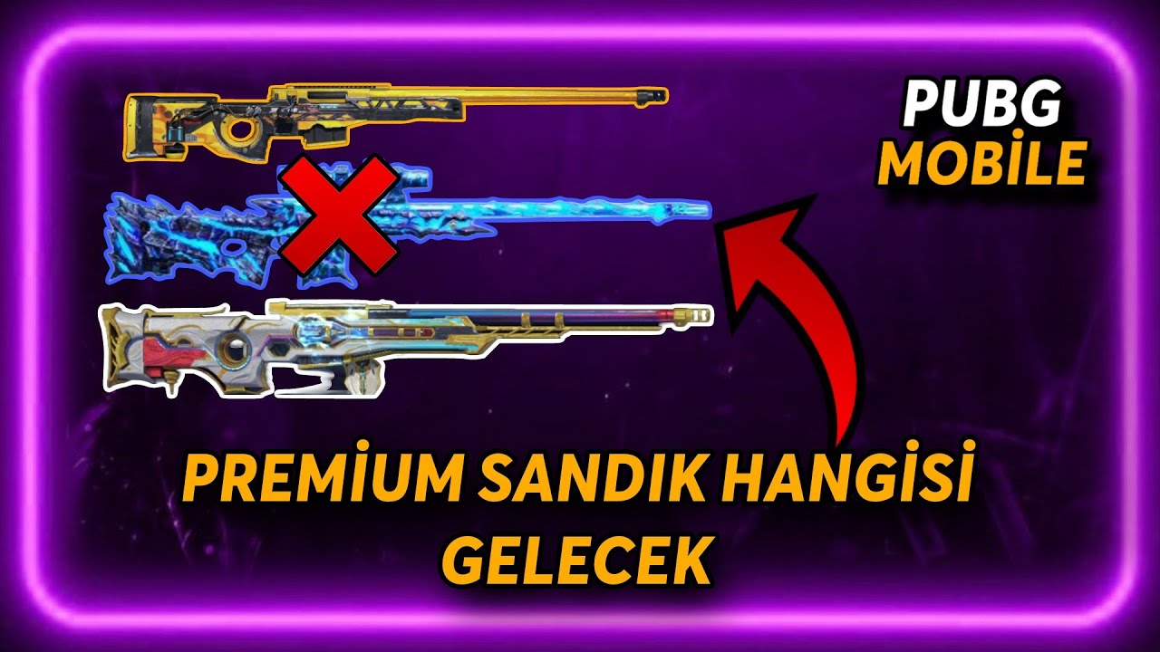 PUBG MOBİLE PREMİUM SANDIK SİLAHLARI | GODZİLLA AWM GELECEK Mİ? - YouTube