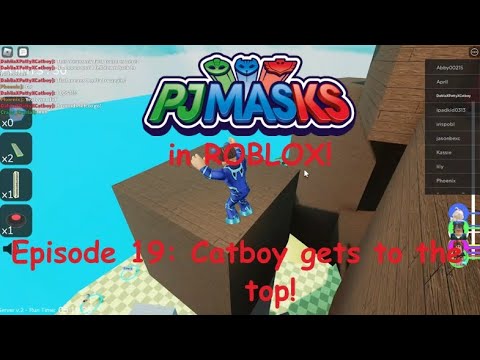 PJ Masks in ROBLOX! Episode 19 | Catboy gets to the top - YouTube