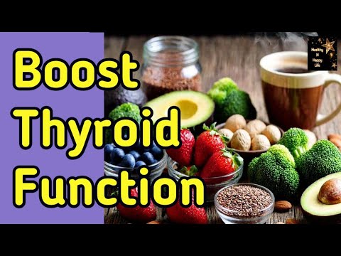 Boost Thyroid Function | Thyroid Friendly Foods #healthynhappylife # ...