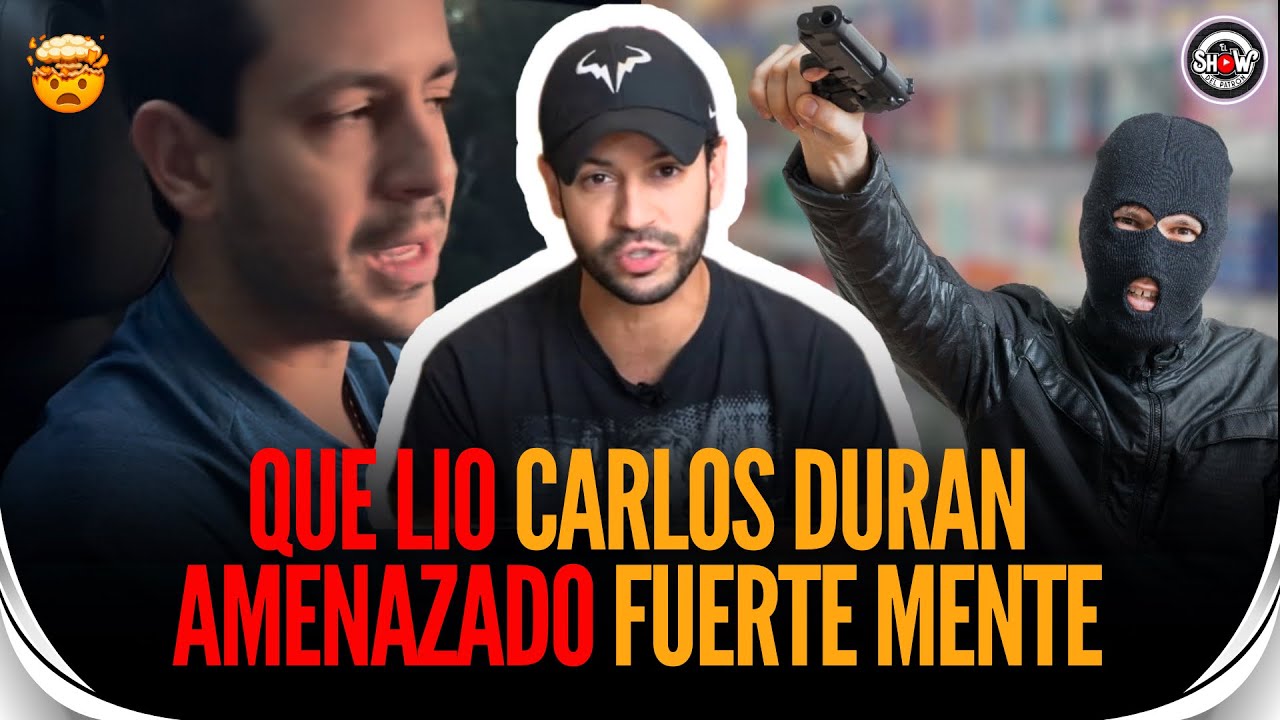 QUE LIO EL SHOW DE CARLOS DURAN ES AMENAZADO FUERTE MENTE EN PLENO ...