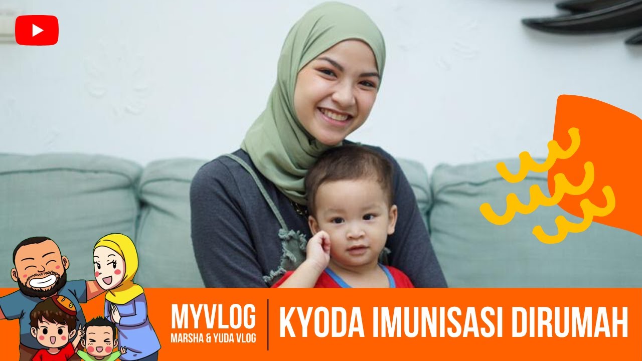 MYVLOG - Kyoda Imunisasi Dirumah - YouTube