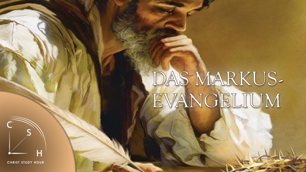 CSH 2024 Q3 Spezial – Das Markusevangelium: 1. Einführung - Markus 1:1 ...