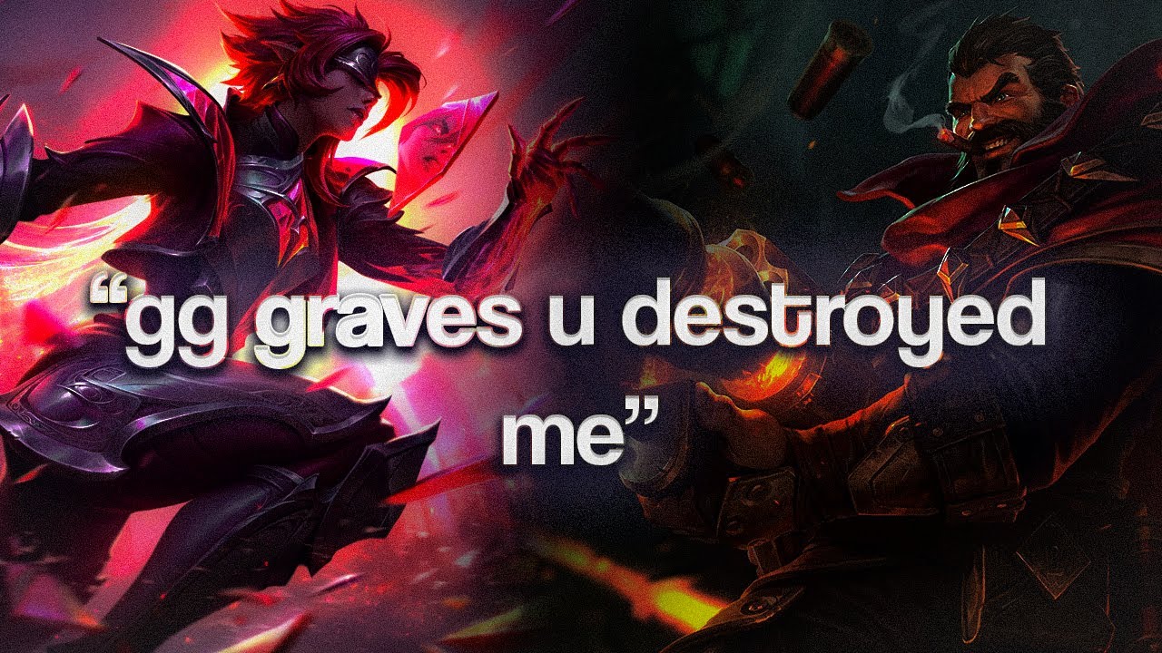 "gg graves you destroyed me 🤪😩" - YouTube