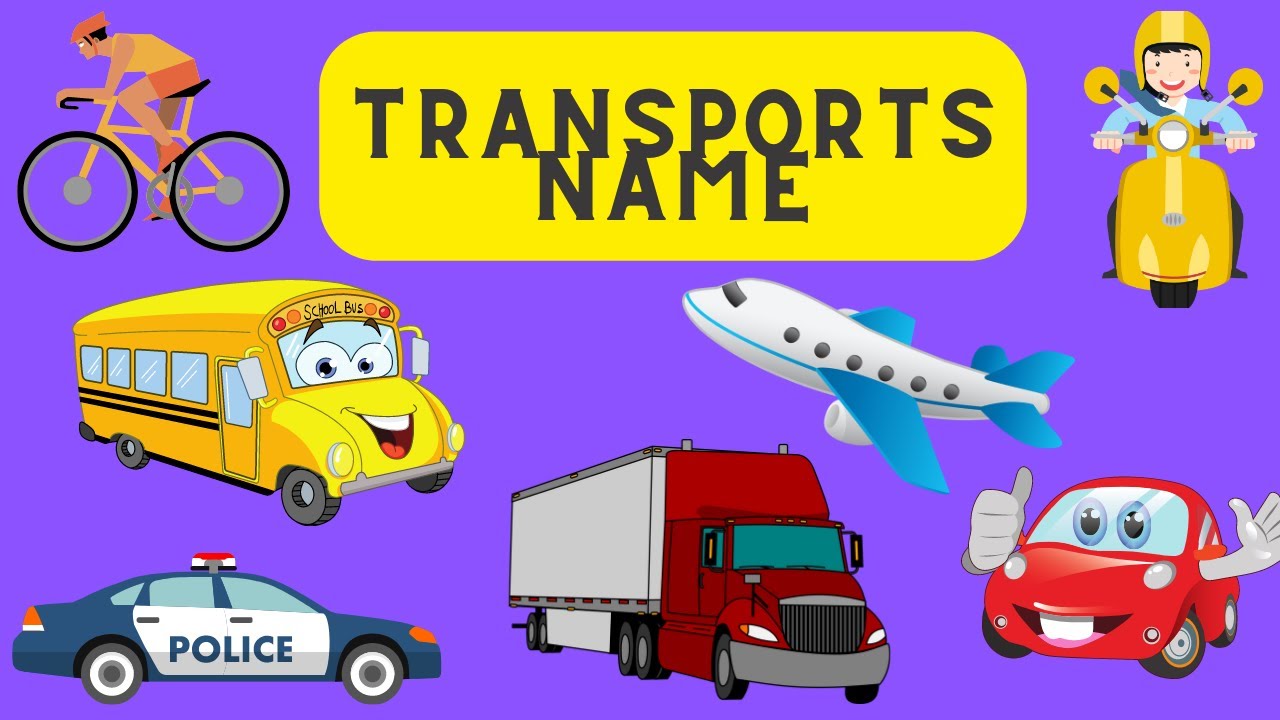 Learn Transport Names| Vehicles Name | Mode of Transport ...