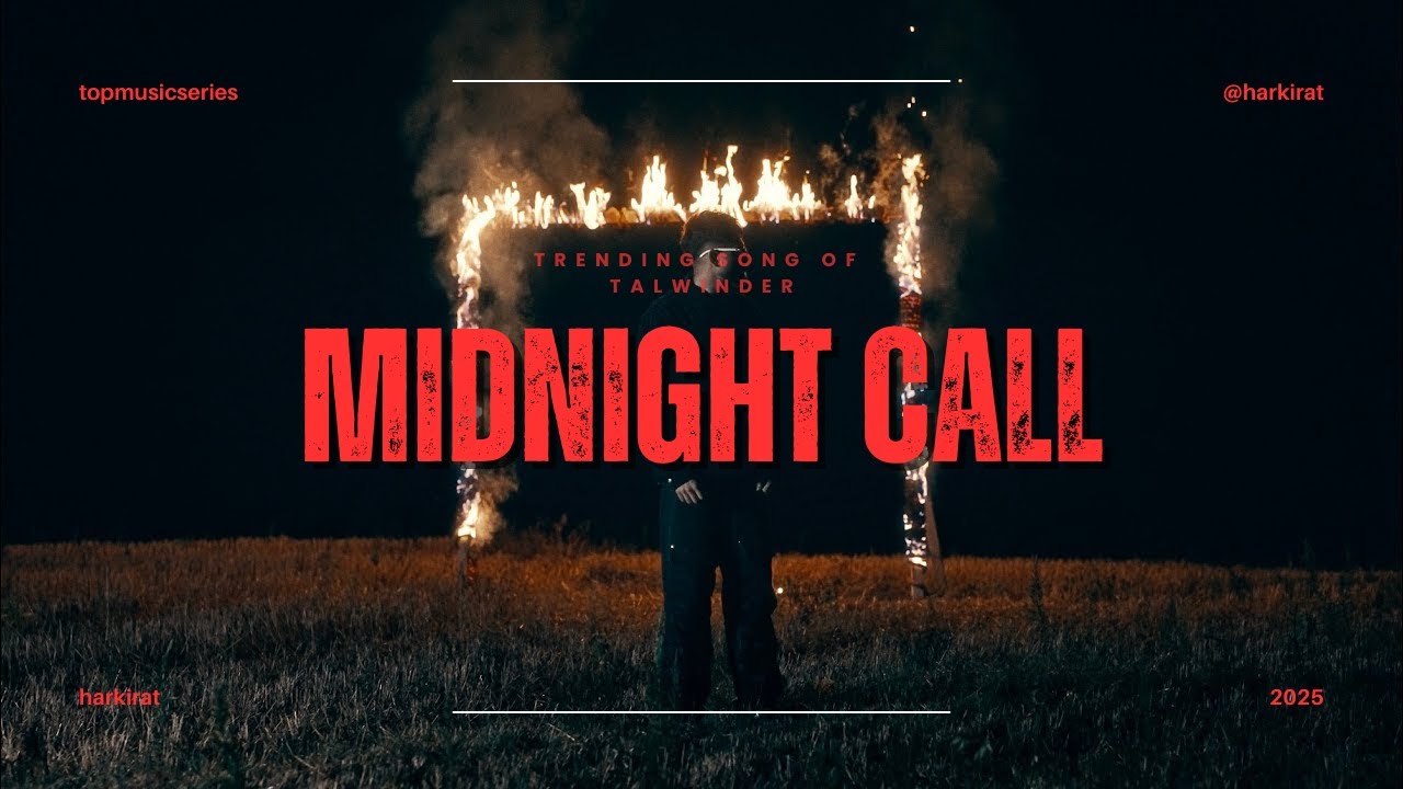 Midnight Call – Harkirat Sangha x StarBoy X | New Punjabi Song 2025 ...