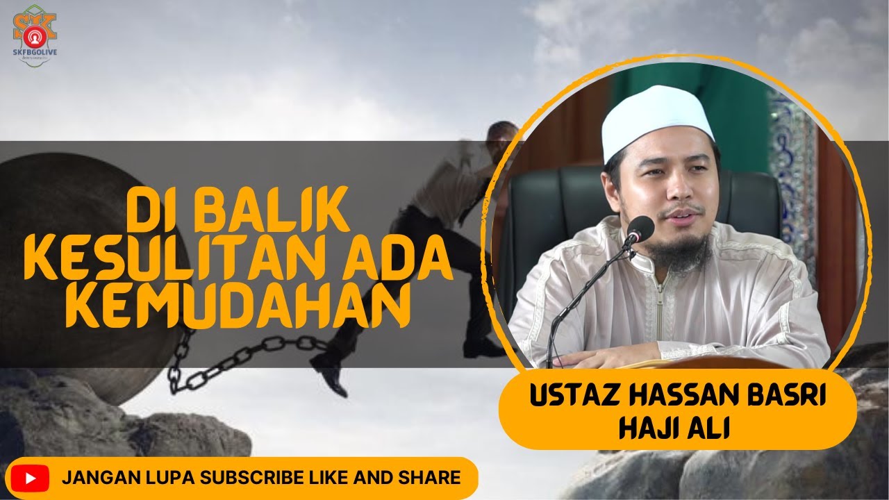 Ustaz Hassan Basri ᴴᴰl Di Balik Kesulitan Ada Kemudahan - YouTube