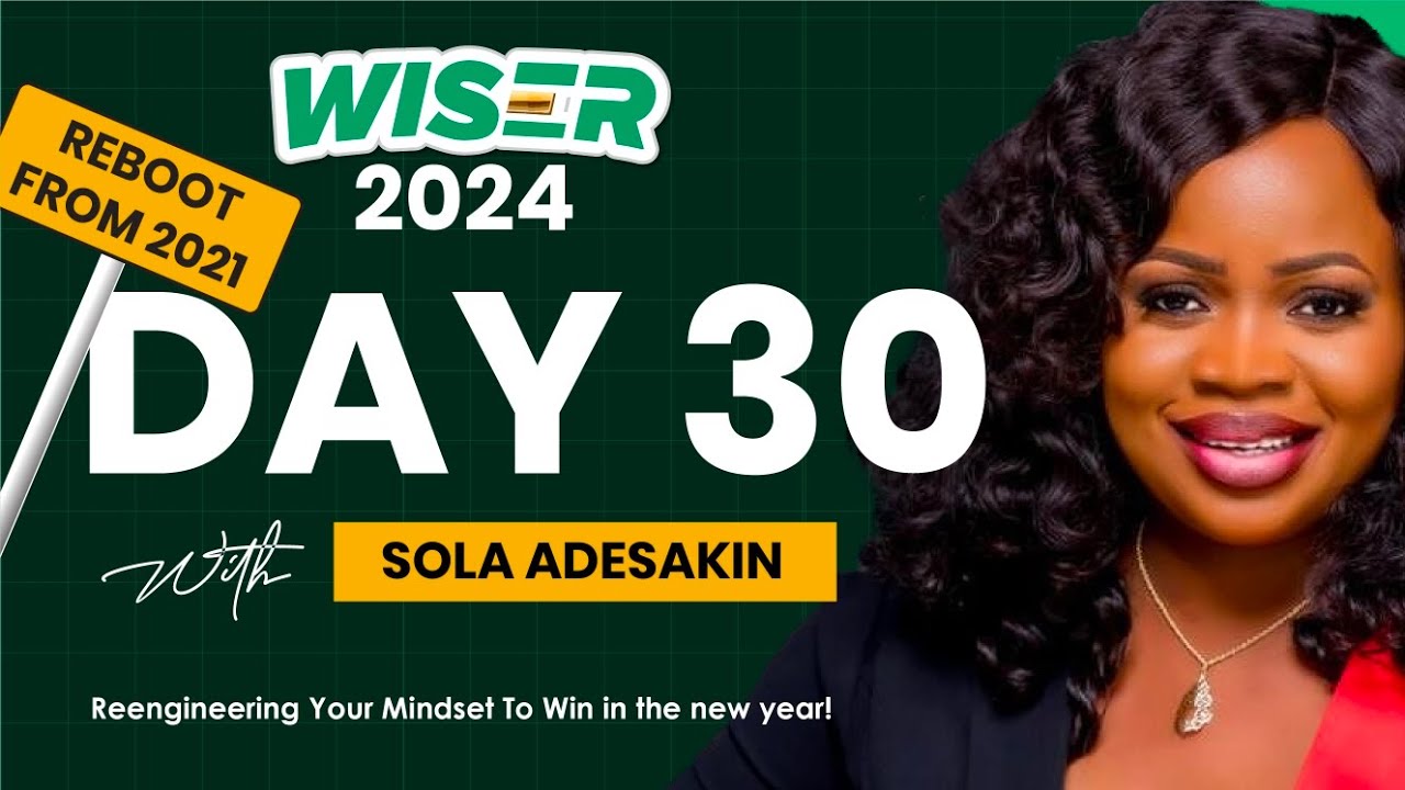 Wiser Reboot From 2021 Day 30 with Sola Adesakin - YouTube