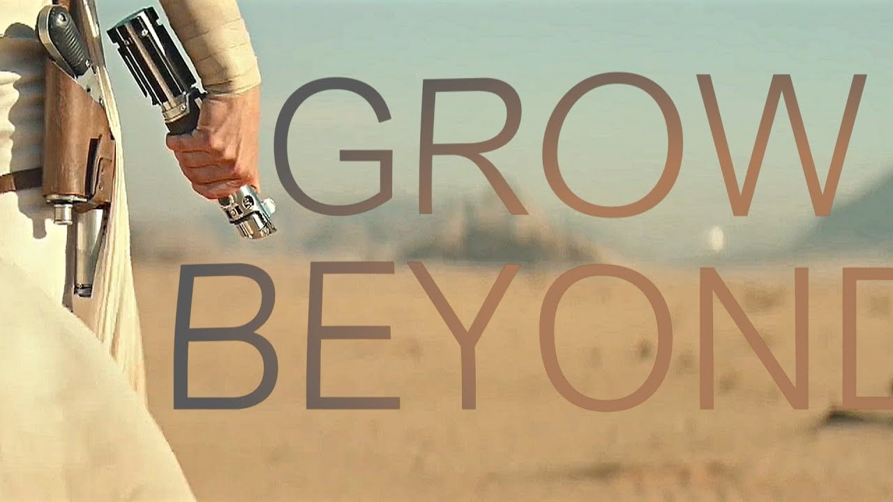star wars | grow beyond - YouTube