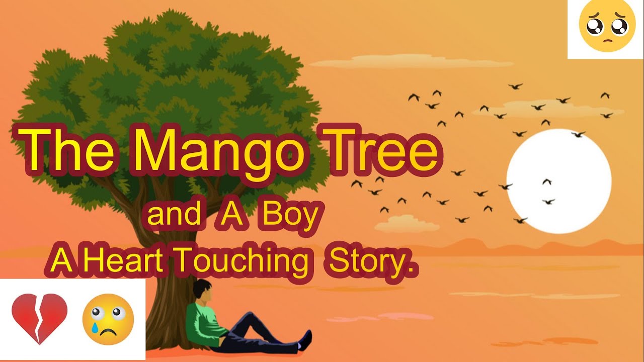 The Mango Tree and A Boy. #A parent's love is whole no matter how many ...