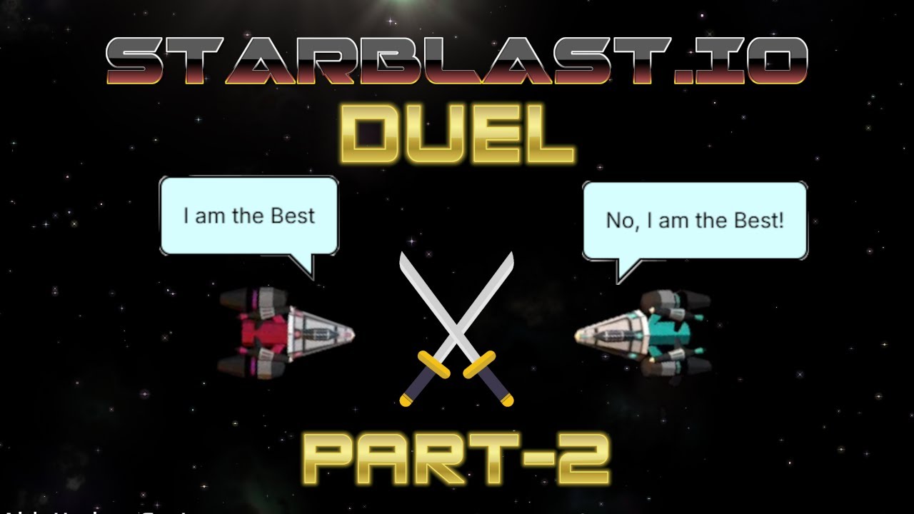 Starblast io Dueling Part 2 - YouTube