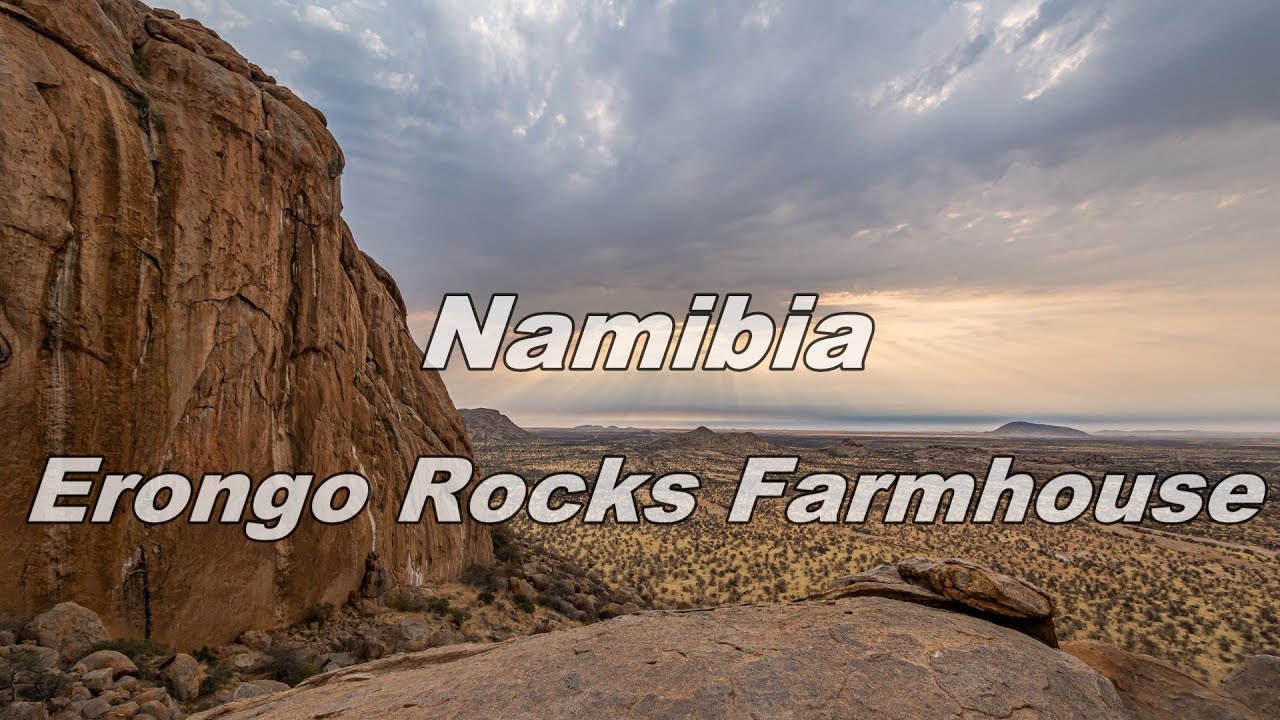 Namibia Erongo Rocks Farmhouse - YouTube