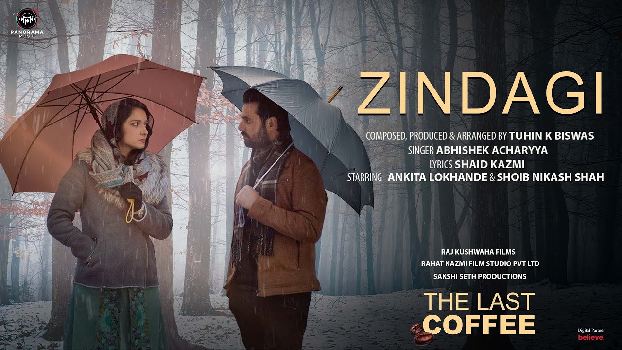 Zindagi (Official Song) - The Last Coffee | Ankita Lokhande | Shoib ...