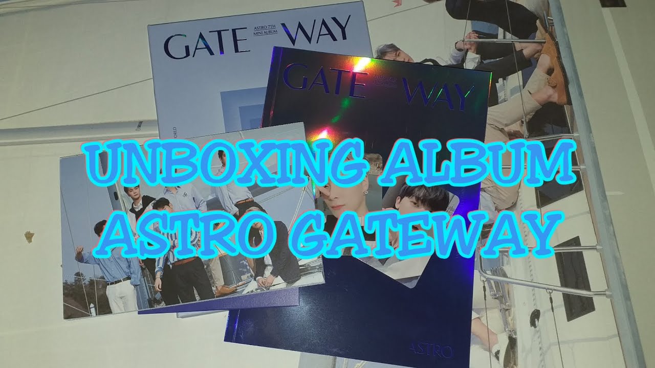 UNBOXING ALBUM ASTRO GATEWAY ANOTHER WORLD VER. - YouTube