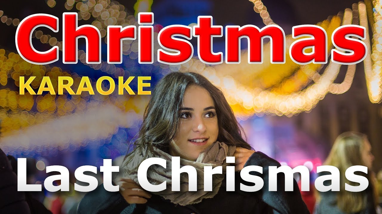 Christmas Songs Last Christmas KARAOKE With Lyrics YouTube christmas-songs-last-christmas-karaoke-with-lyrics-youtube