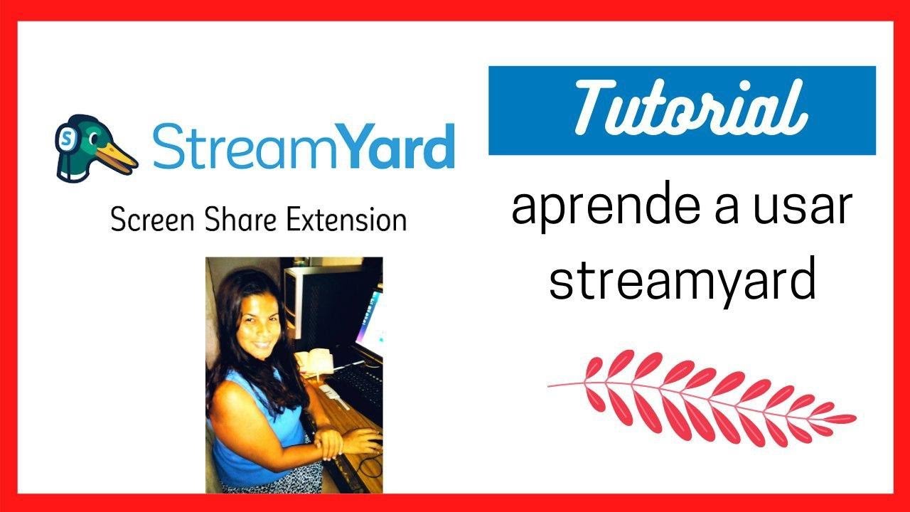 ¿Cómo hacer DIRECTOS en youtube sin programas? Tutorial STREAMYARD - YouTube