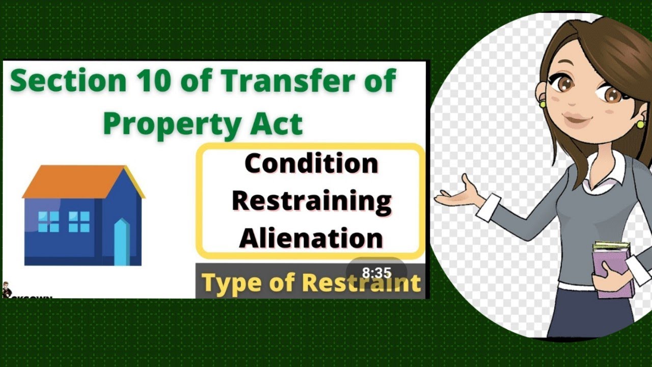 Sec 10 of Transfer of Property Act, 1822 I Conditions Restraining ...