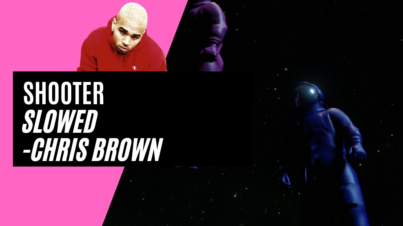 Shooter - SLOWED - Chris Brown - YouTube