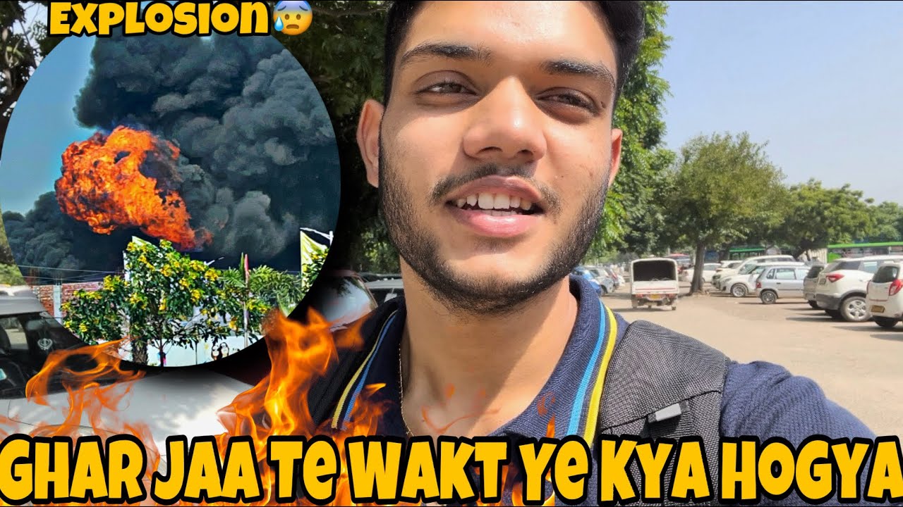 Ghar Jaate Wakt Hua Raste Me Explosion💥😨. #influencer #youtube #vlogging - YouTube