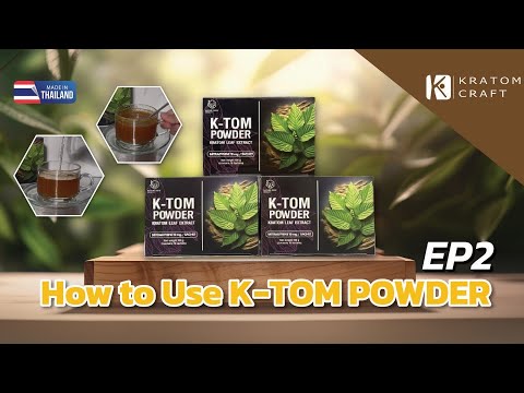 How to Use K-TOM POWDER EP2 | KRATOMCRAFT