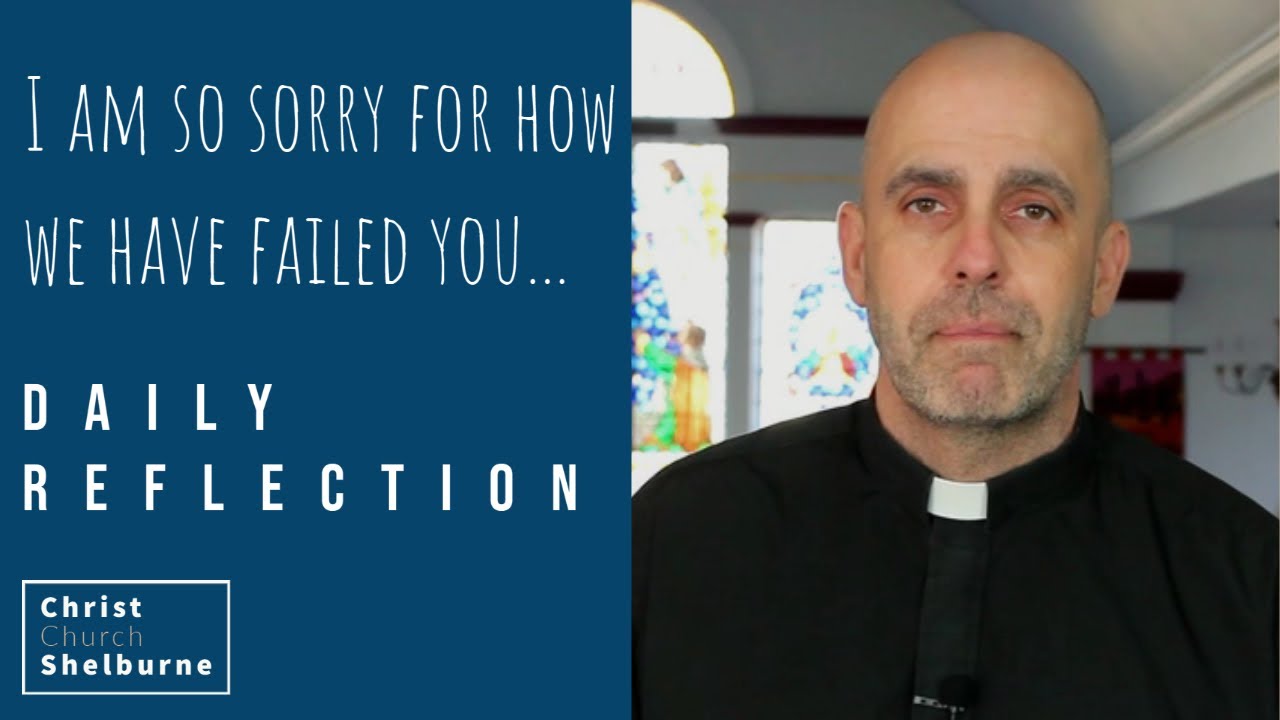I am so sorry for how we have failed you... Daily Reflections - 2020-11 ...