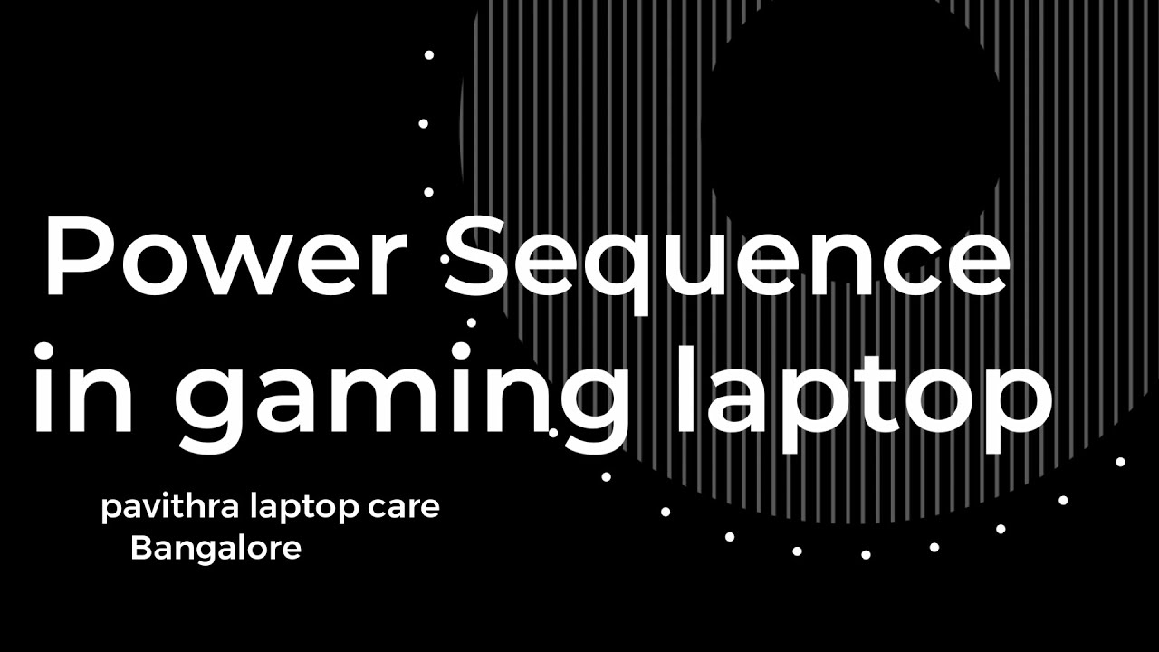 LAPTOP REPAIR - Power Sequence in Gaming Laptops - YouTube