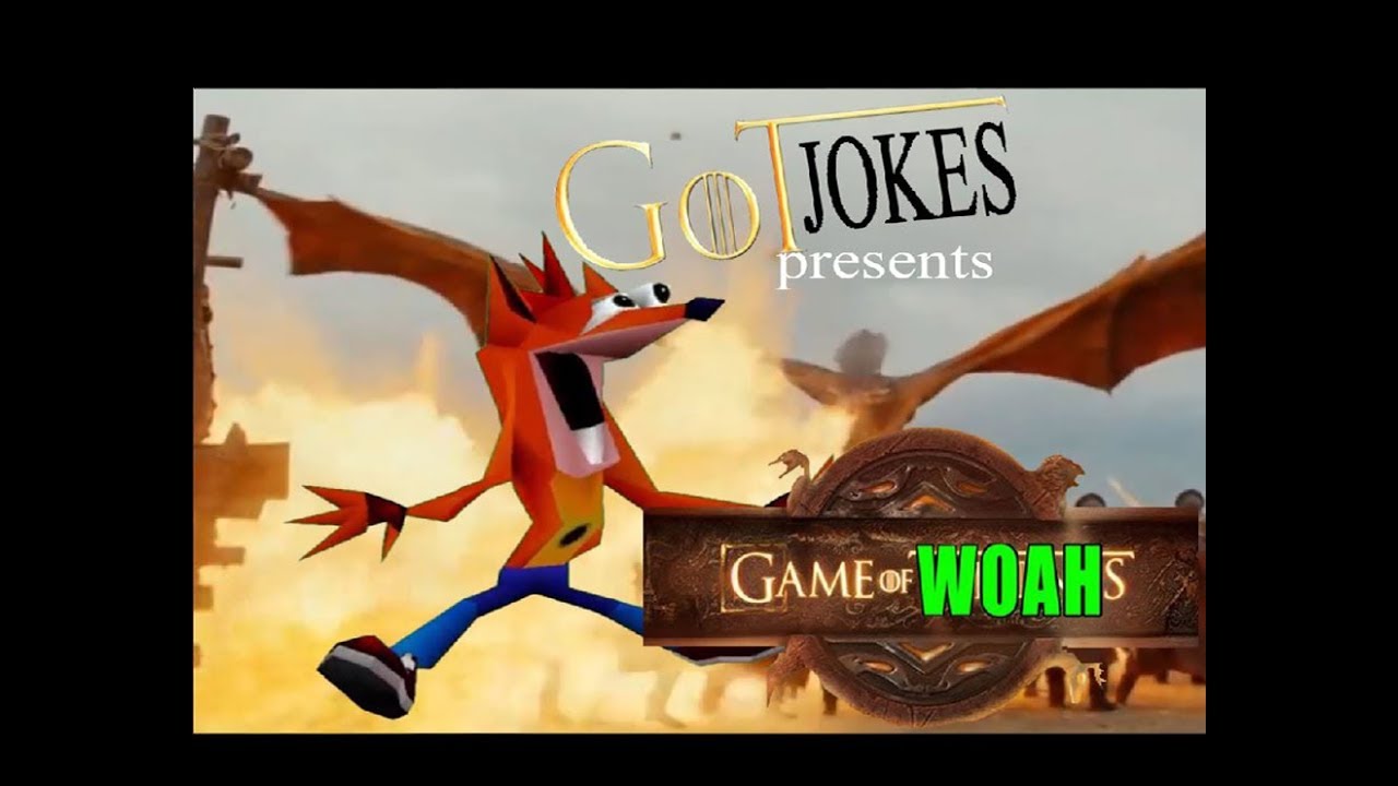 "Game of WHOAs" - Crash Bandicoot WHOA vs Game of Thrones - YouTube