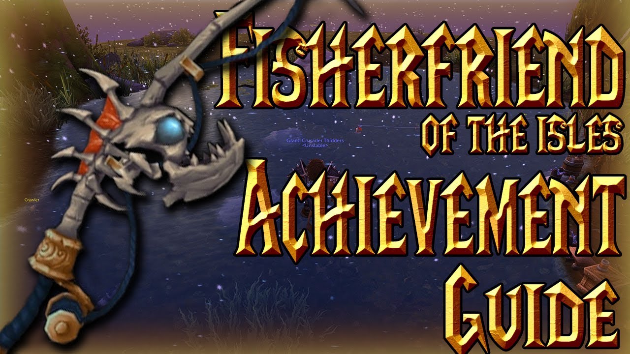 Fisherfriend of the Isles Achievement│World of Warcraft Legion - YouTube