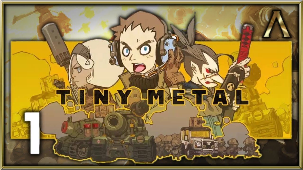 Tiny Metal Gameplay Pt.1 - Advanced Wars for the PC! - YouTube