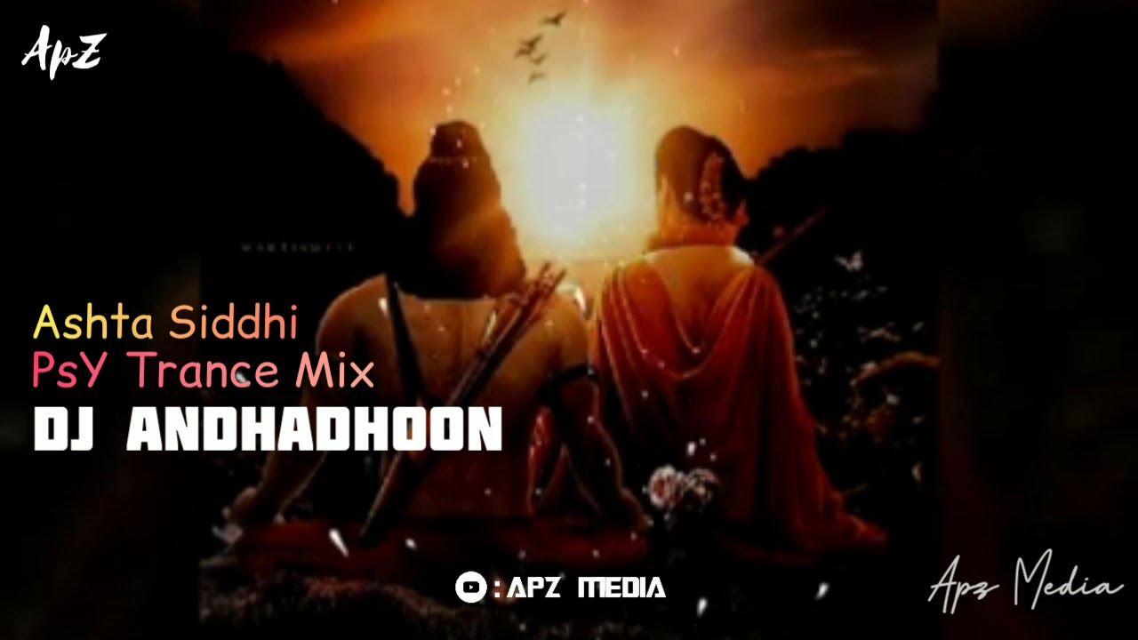 Ashta Sidhi PsY Trance Mix ॐ [ DJ Andhadhoon ] Ashta Sidhi Nava Psy ...