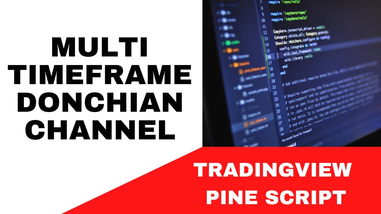 TRADINGVIEW PINE SCRIPT MULTI TIMEFRAME DONCHIAN CHANNEL TUTORIAL tradingview-pine-script-multi-timeframe-donchian-channel-tutorial