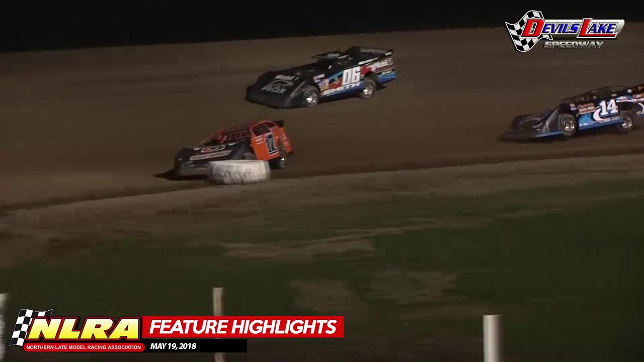 NLRA Late Model Highlights - Devils Lake Speedway - May 19, 2018 - YouTube
