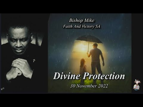 30 Nov 2022| Bishop Mike| Divine Protection - YouTube