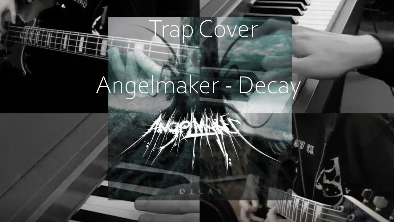 AngelMaker - Decay - Instrumental Cover - Trap-Type beat - YouTube