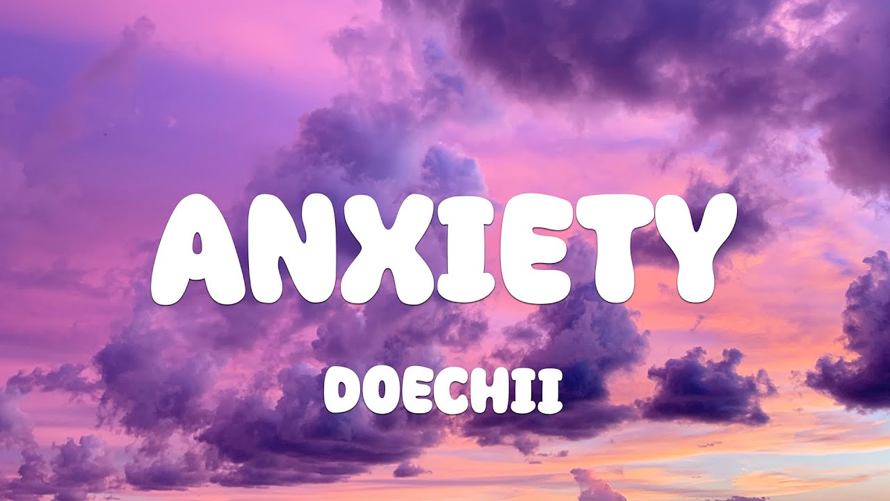 Doechii - Anxiety (Lyrics) - YouTube