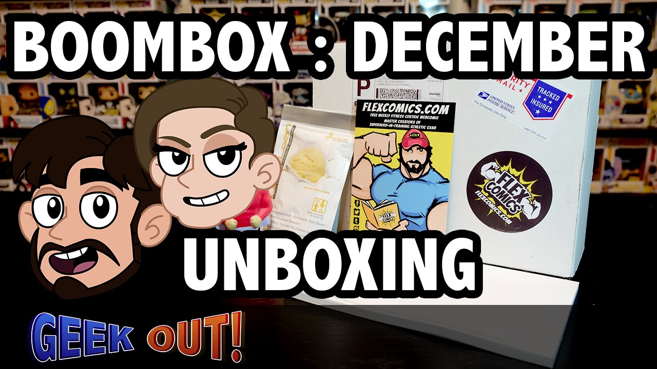 Geek Out | Unboxing December's Boom Box - YouTube