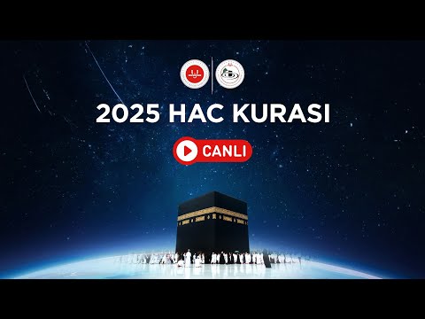 2025 YILI HAC KURASI - CANLI YAYIN