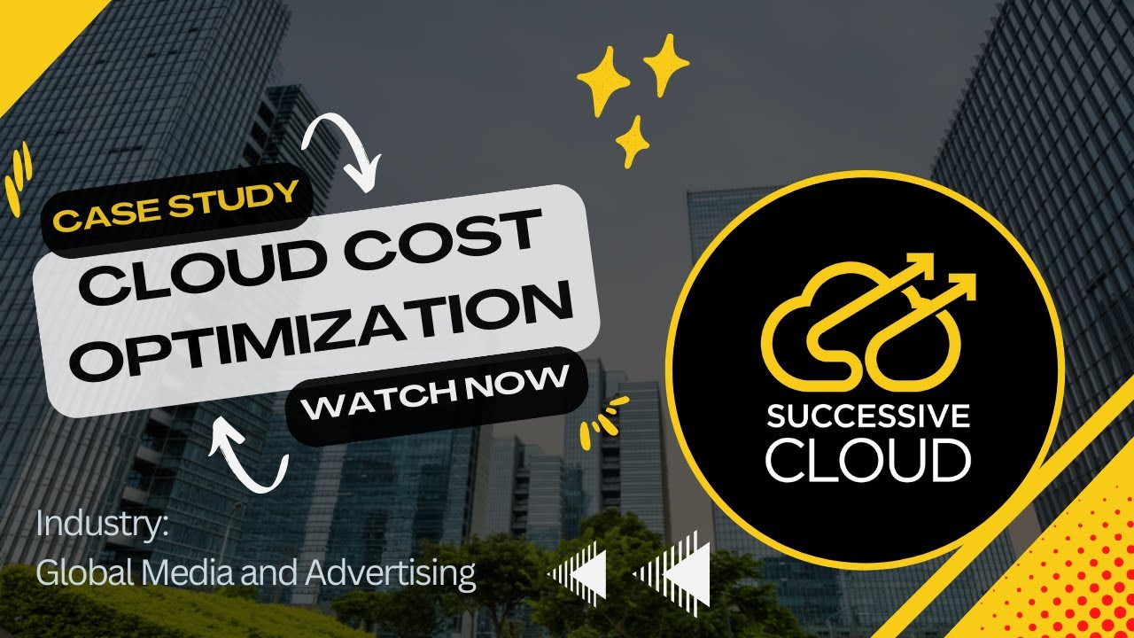 Cloud Cost Optimization Case Study on Microsoft Azure | Successive Cloud - YouTube