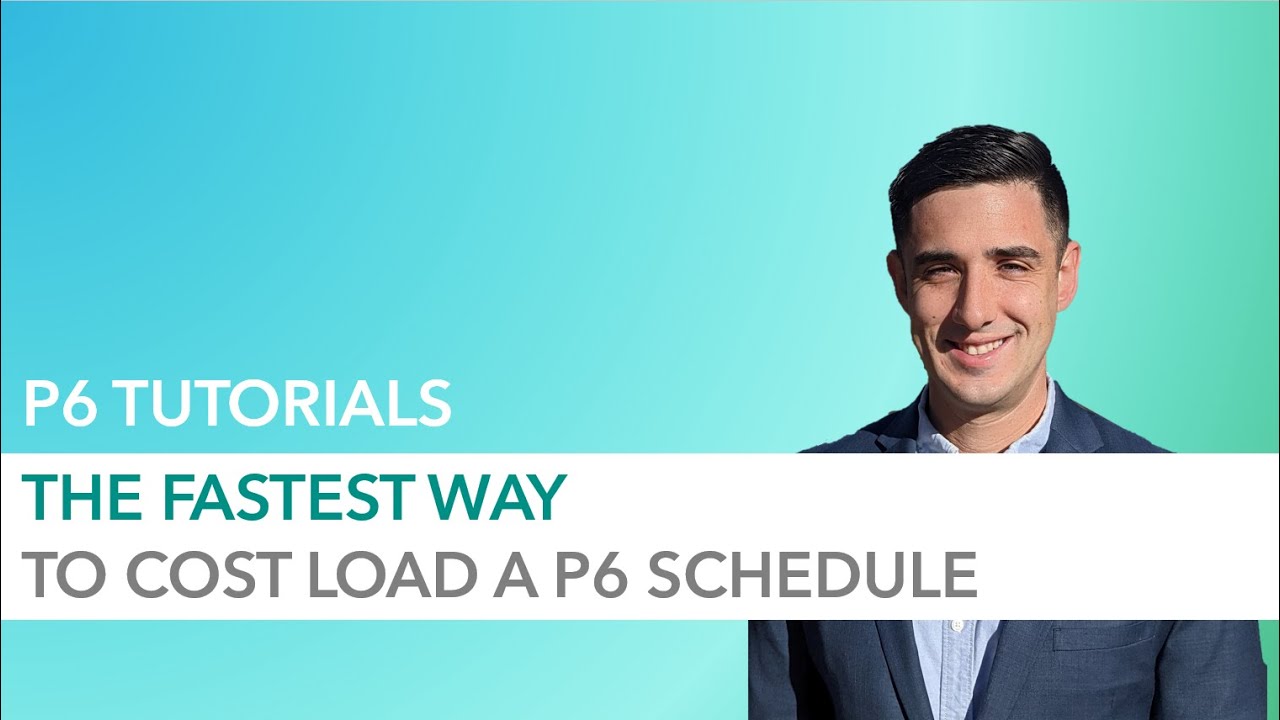 THE FASTEST Way to Cost Load a P6 Schedule - YouTube