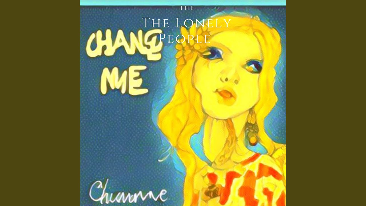 Change Me - YouTube