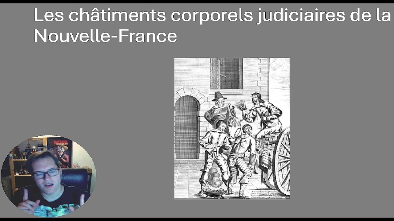 Les châtiments corporels judiciaires de la Nouvelle-France # 85 - YouTube