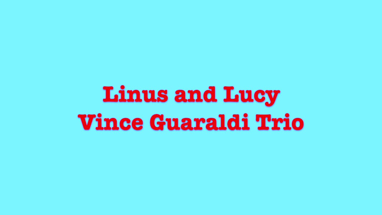 Linus and Lucy (Peanuts Theme) - YouTube