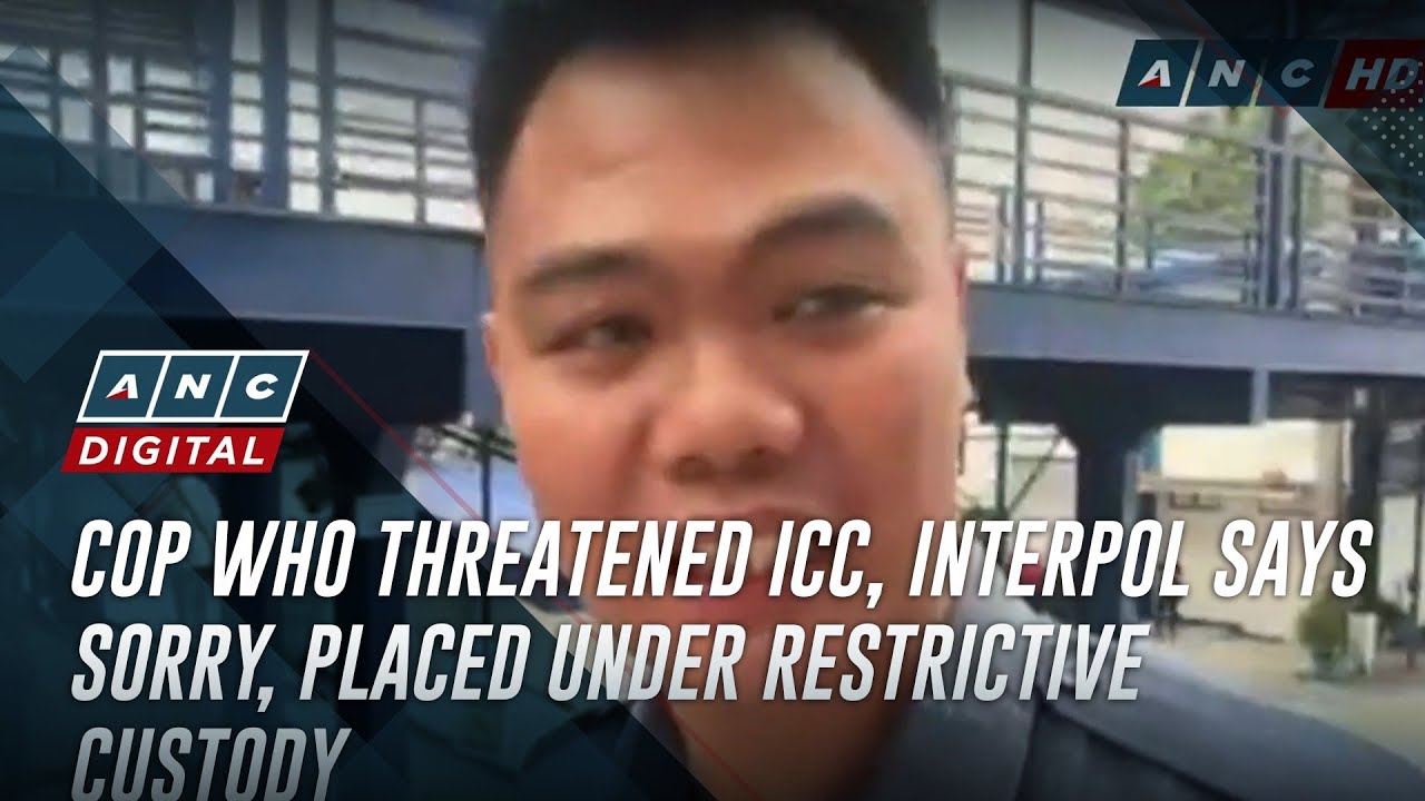 Cop who threatened ICC, Interpol says sorry, placed under restrictive ...